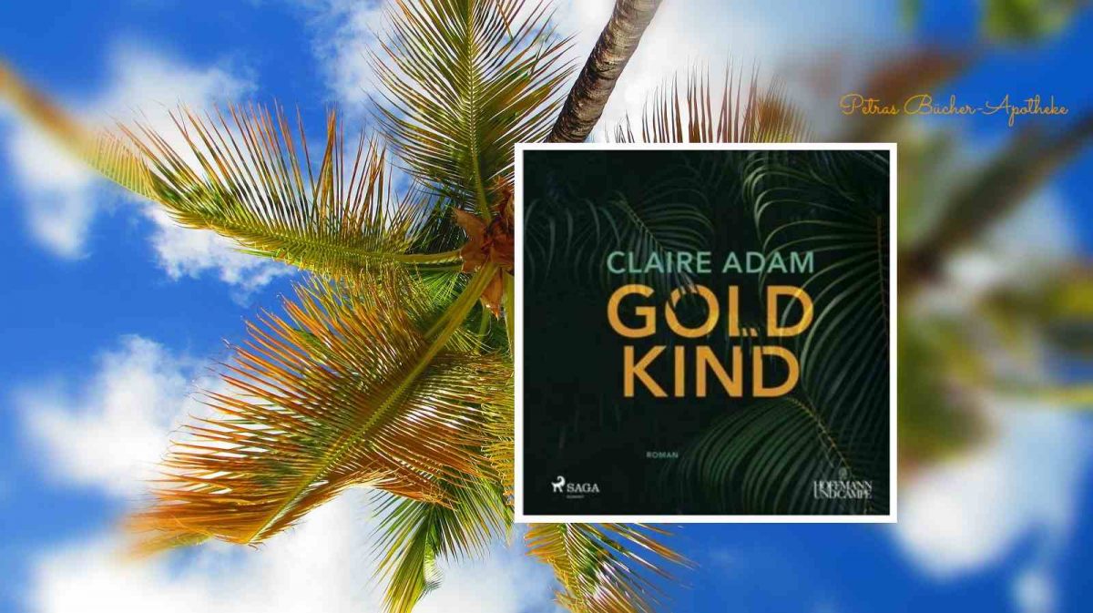 Goldkind (Claire Adam) – Petras Bücher-Apotheke